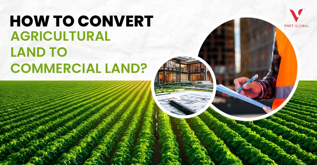 How To Convert Agricultural Land To Commercial Land Guide